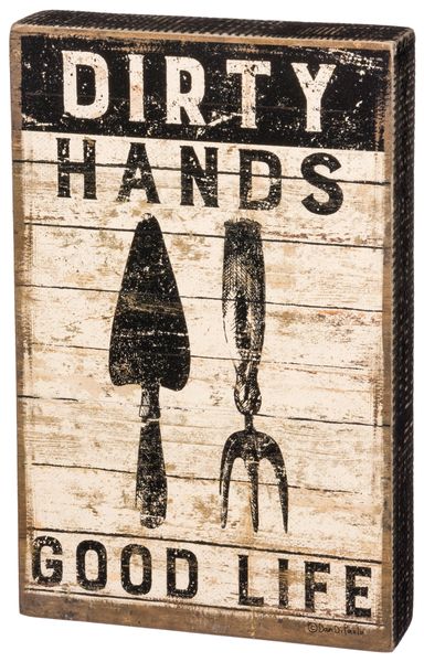 Wood Box Sign ~ "DIRTY HANDS GOOD LIFE" | In The Berry Patch (The Berry ...