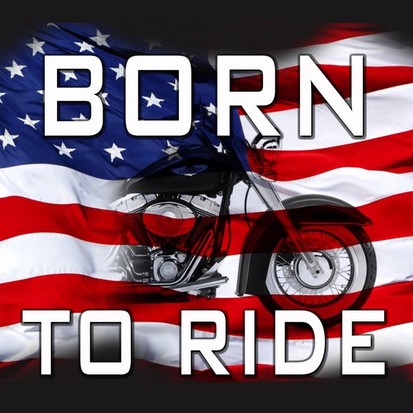 Born to Ride