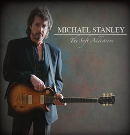 Michael Stanley - The Soft Addictions