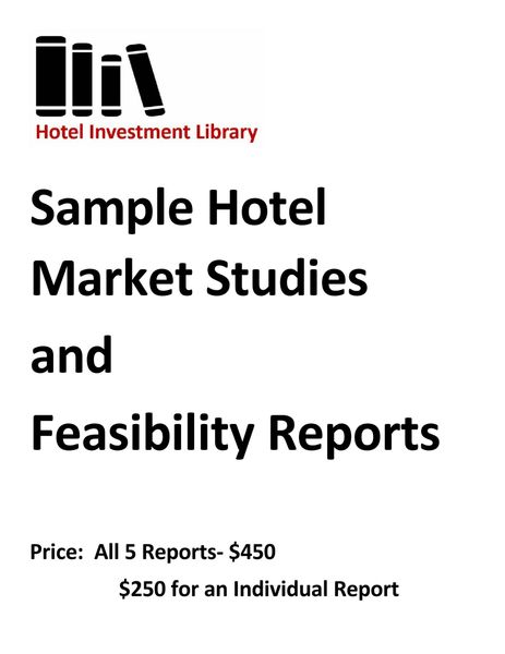 Sample Hotel Market Studies and Feasibility Reports