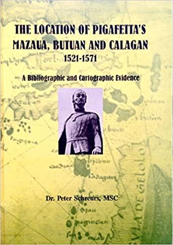 The Location of Pigafetta's Mazaua, Butuan, and Calagan, 1521-1571: A ...