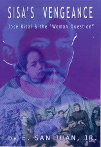 Sisa's Vengeance: Jose Rizal and the "Woman Question" by Epifanio San ...