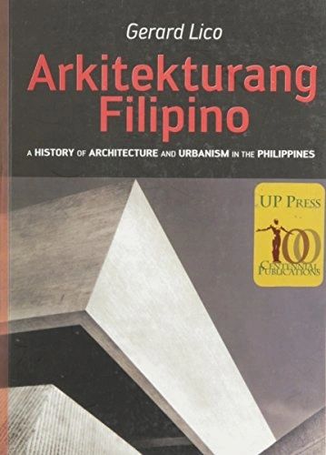 Arkitekturang Filipino: A History of Architecture and Urbanism in the ...