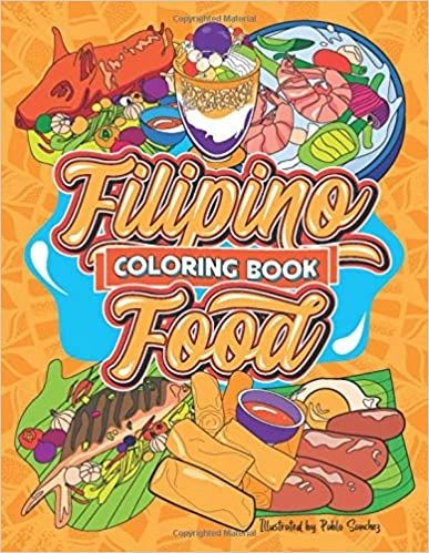 Filipino Food Coloring Book: A Fun Philippine Cuisine Activity Coloring ...