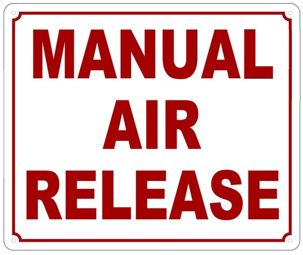 MANUAL AIR RELEASE SIGN (ALUMINUM SIGNS 10X12)