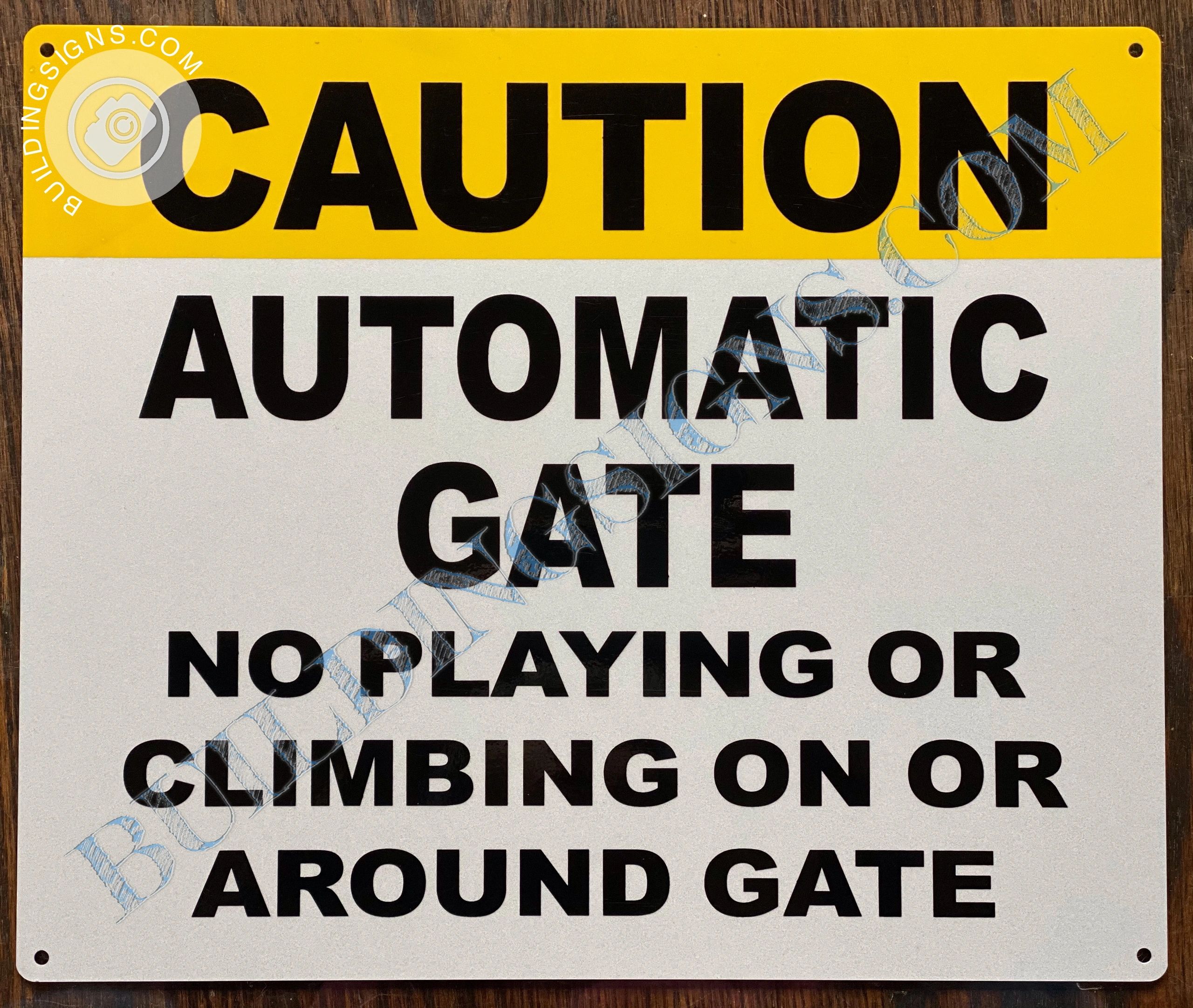 AUTOMATIC GATE DO NOT PUSH OR CLIMB ON GATE SIGN ALUMINUM SIGNS HPD