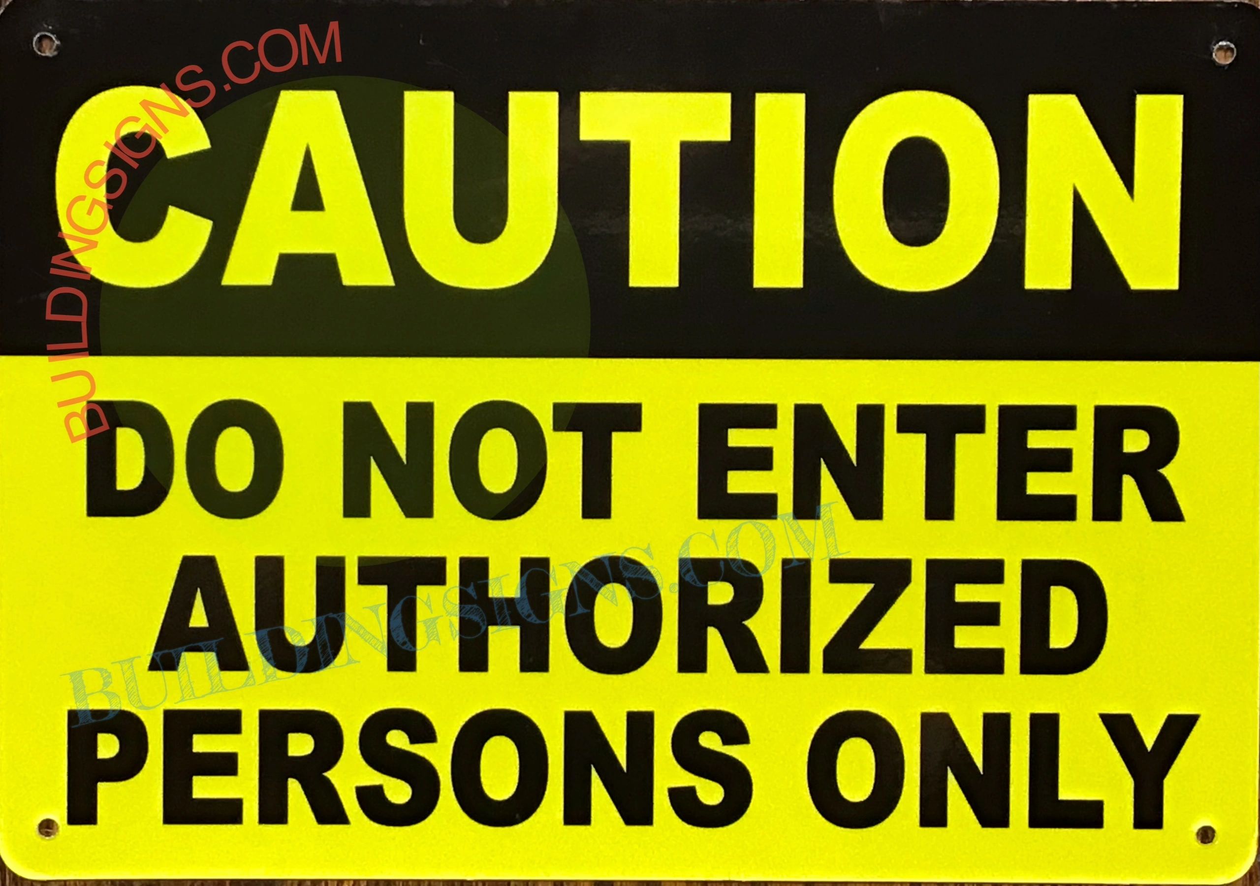 Caution Do Not Enter Authorized Persons Only Sign Hpd Signs The