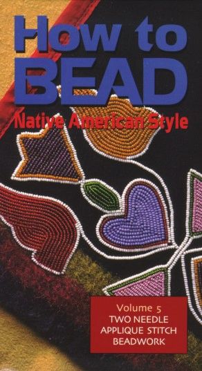 Beadwork: Vol. 5 : 2-Needle Applique