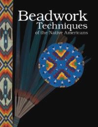 Beadwork Techniques of the Native Americans