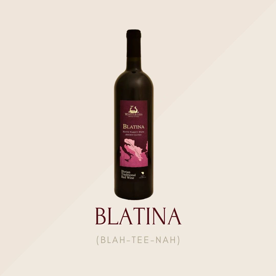 Wines of Illyria Blatina (BLAH-tee-nah), Premium Quality (Vrhunsko ...