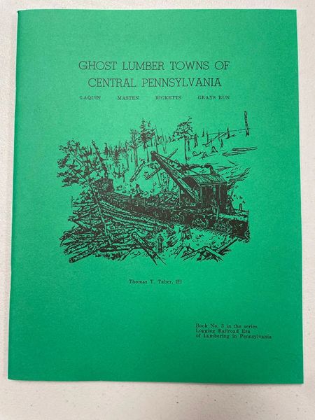 Ghost Lumber Towns Of Central Pennsylvania