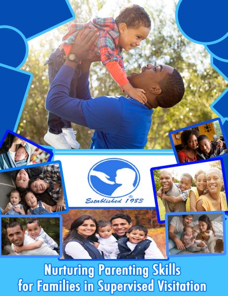 Nurturing Parenting Skills for Families in Supervised Visitation Curriculum Nurturing Parenting Skills for Families in Supervised Visitation Curriculum