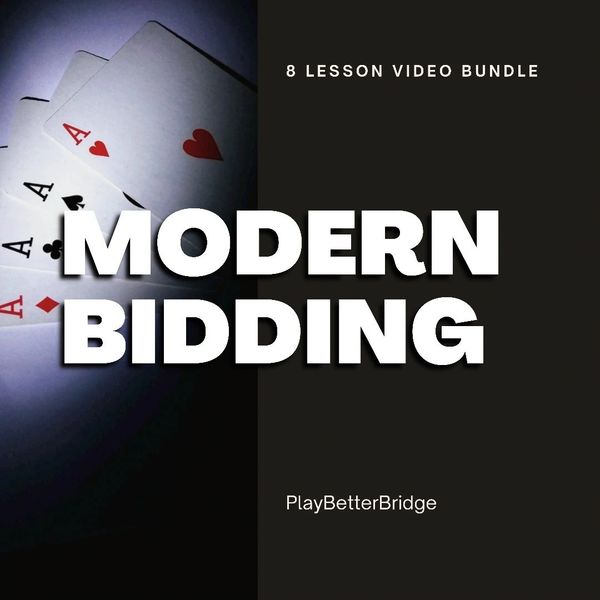 Modern Bidding Course ~ 8 Lesson Workshop Video Bundle