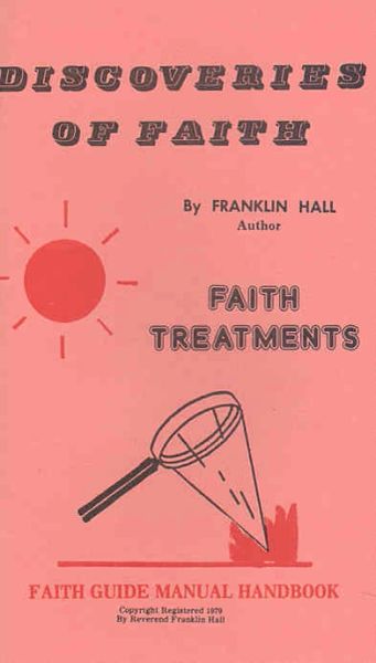 Discoveries of Faith by Franklin Hall