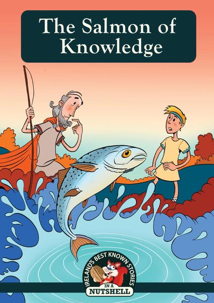 4. The Salmon of Knowledge - (Irish Myths & Legends Book 4)
