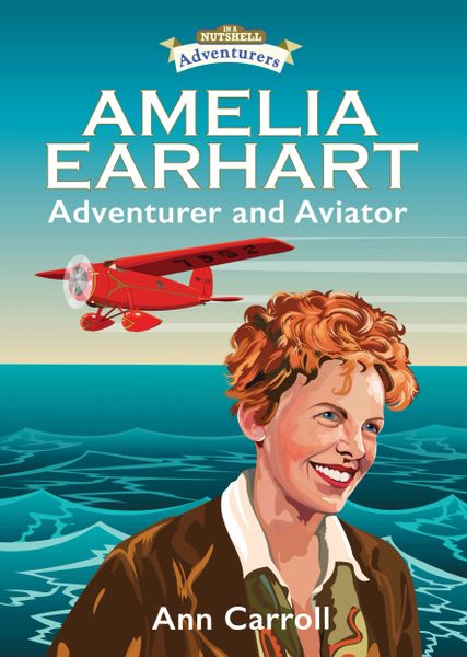 Amelia Earhart - Ann Carroll