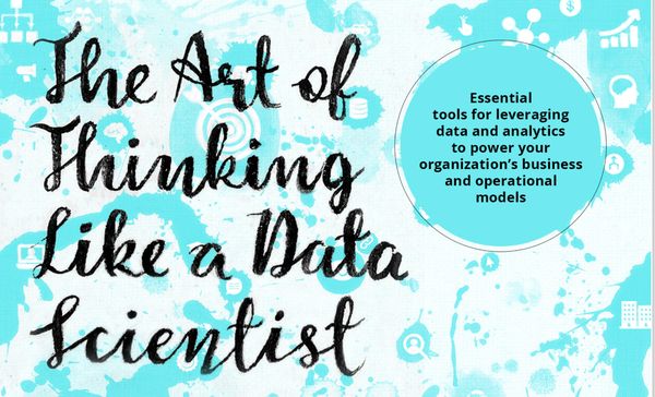 The Art of Thinking Like A Data Scientist
