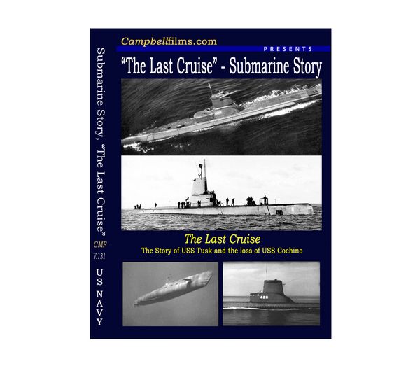 USS Cochino - USS Tusk "The Last Cruise"