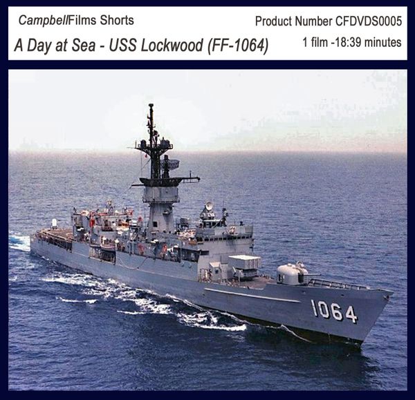 A Day at Sea - USS Lockwood (FF-1064)