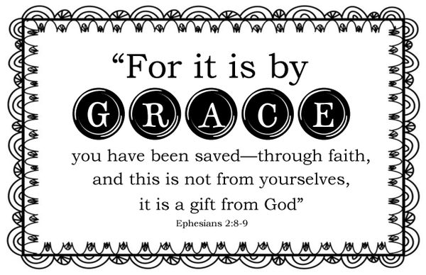 For It Is By Grace You Have Been Saved