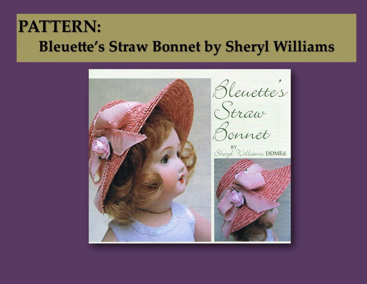 HAT: Bleuette's straw bonnet pattern by Sheryl Williams