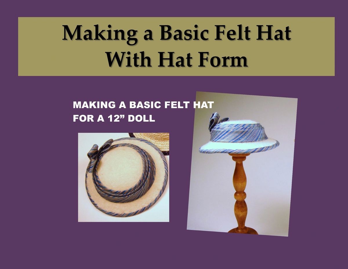 HAT: Making a Basic Felt Hat for 12" doll