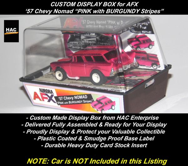 Custom Display Case : AFX '57 Chevy NOMAD "PINK with Burgundy Stripes"