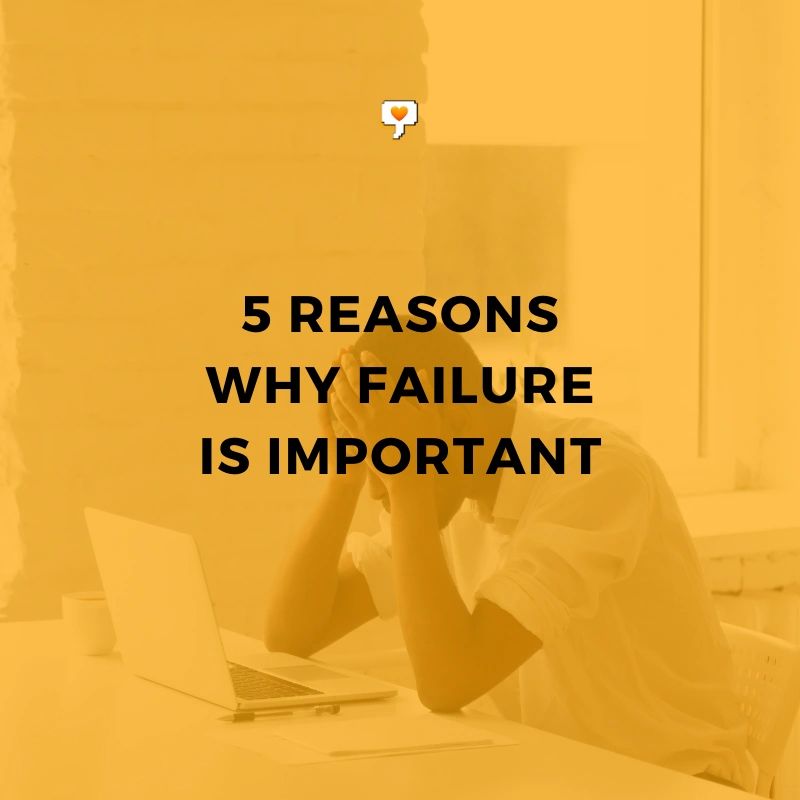 5 Reasons Why Failure is Important