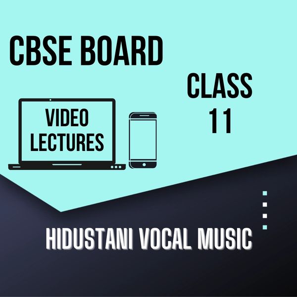 Class 11 - Hindustani Vocal Music | STUDY AT HOME