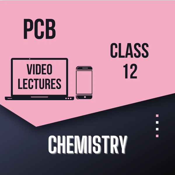 Class 12 - Chemistry for PCB | STUDY AT HOME