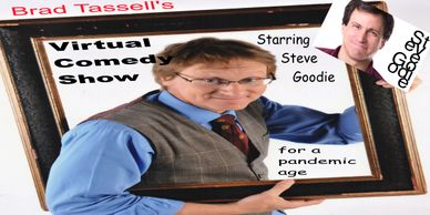 Brad Tassell's Virtual Comedy Show!
