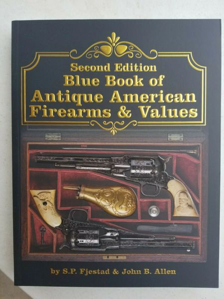Blue Book of Antique American Firearms 2nd NEWEST ED. Carbine Musket ...