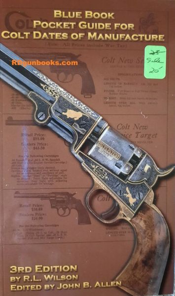Colt Dates of Manufacture Pocket Guides Newest Edition Revolvers ...