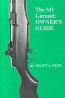 M1 GARAND OWNER'S GUIDE Scott A. Duff