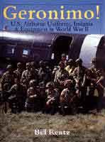 GERONIMO!: U.S. AIRBORNE UNIFORMS, INSIGNIA & EQUIPMENT IN WORLD WAR II