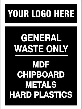 Waste Management Sign - WAS1004 - General waste only. MDF, chipboard ...