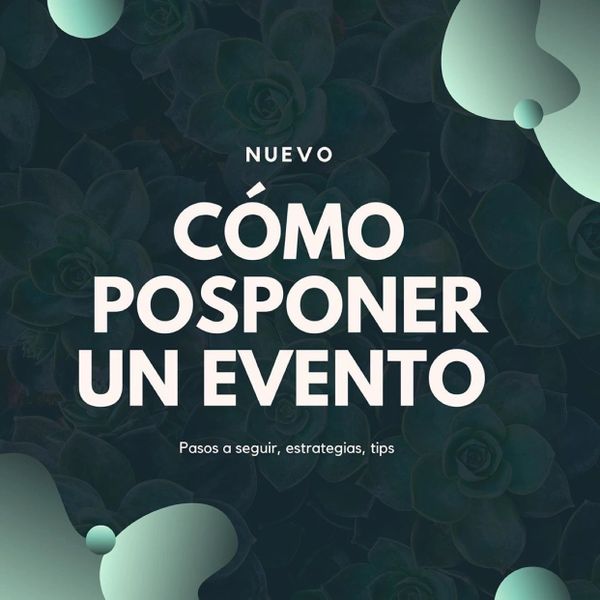 CÓMO POSPONER UN EVENTO