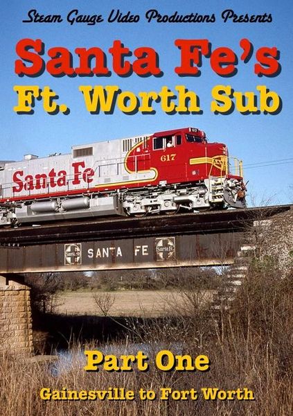 Santa Fe's Fort Worth Sub Part 1