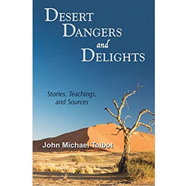 Desert Dangers and Delights: Stories, Teachings, and Sources