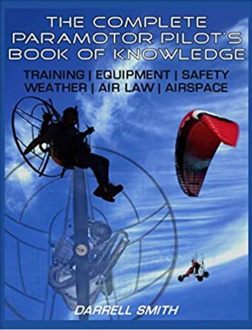 THE COMPLETE PARAMOTOR PILOT'S BOOK OF KNOWLEDGE 2ND EDITION