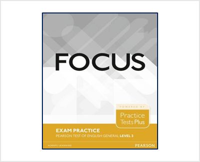 FOCUS Exam Practice PEARSON TEST OF ENGLISH 3 (B2)