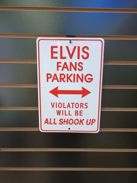 Elvis Signs Elvis Presley Memorabilia Elvis Fans Parking Sign Rock N ...